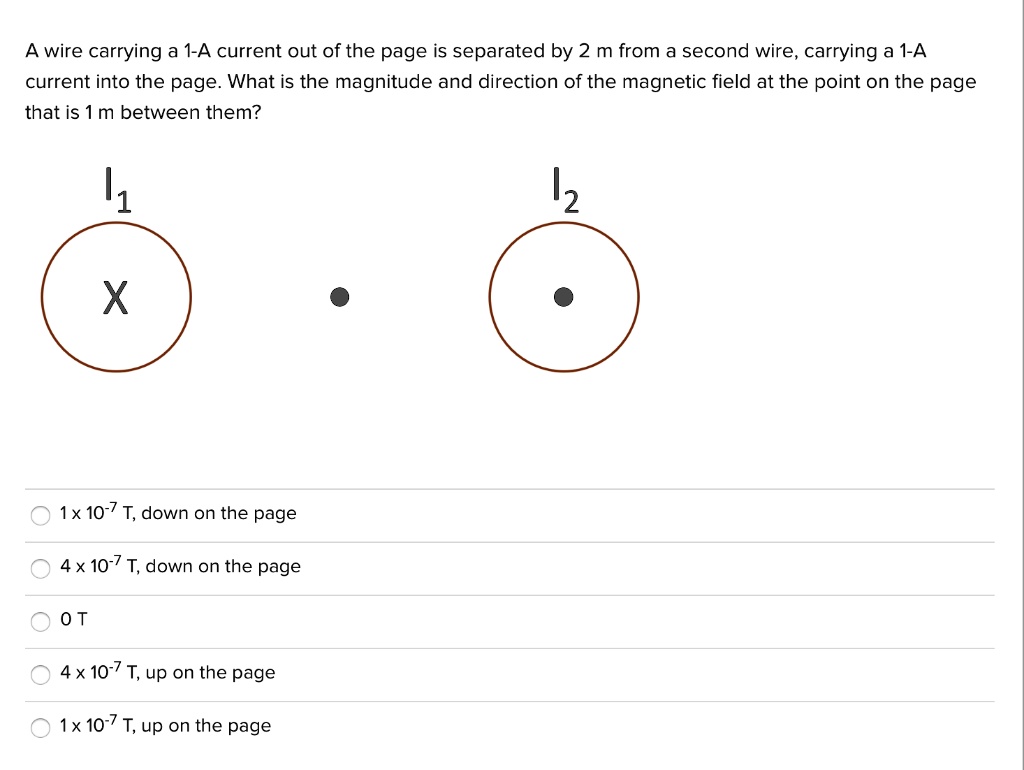 SOLVED:A wire carrying a 1-A current out of the page is separated by 2 ...