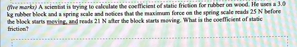 SOLVED: (five marks) A scientist is trying to calculate the coefficient ...