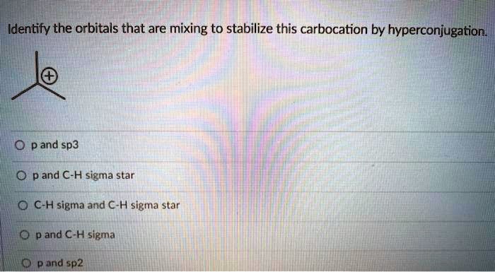 SOLVED: Identify the orbitals that are mixing to stabilize this ...
