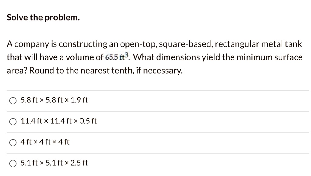 SOLVED: Solve the problem: A company is constructing an open-top, square-based, rectangular ...