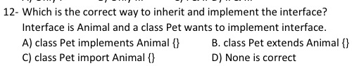 SOLVED: Which is the correct way to inherit and implement the interface? The interface is Animal ...