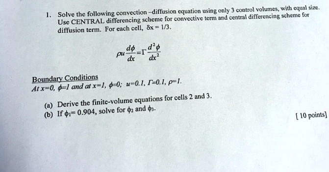 SOLVED: Using the Convection Diffusion Equation in 1D. For ... SOLVED: Using the Convection Diffusion Equation in 1D. For ...