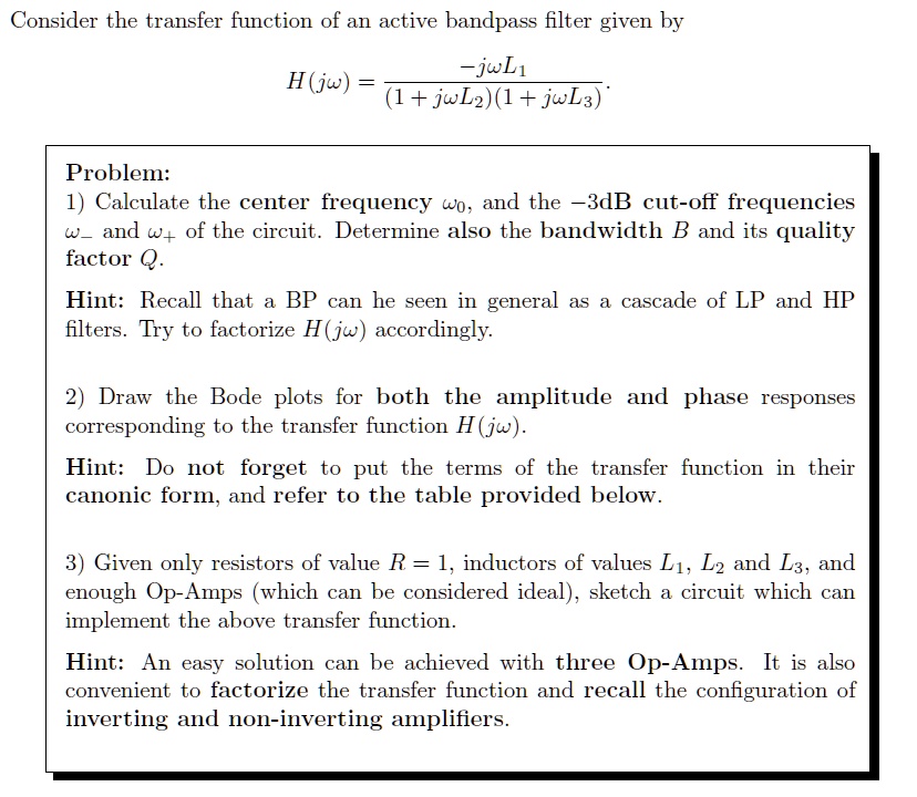 Consider the transfer function of an active bandpass filter given by H(jw) = (-jwL1)/((1 + jwL2 ...