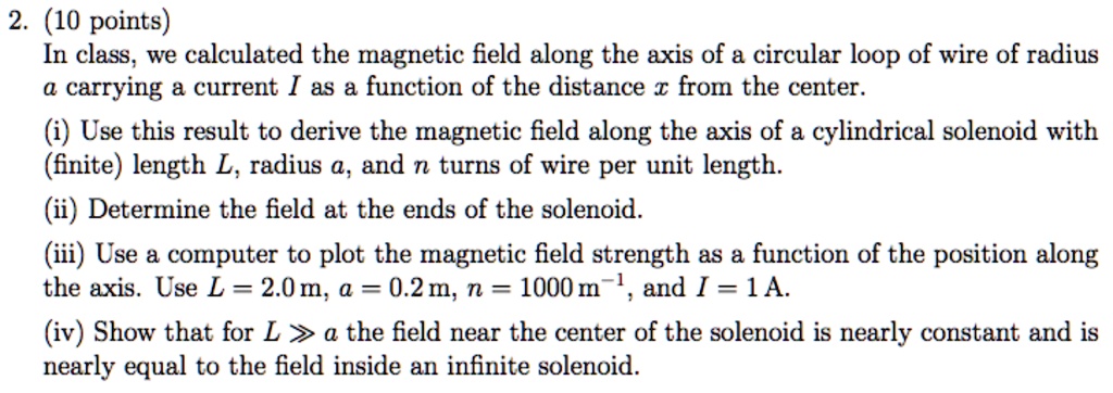 2. (10 points) In class, we calculated the magnetic field along the ...