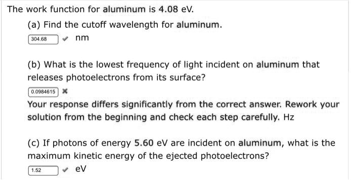 SOLVED: The work function for aluminum is 4.08 eV: (a) Find the cutoff ...