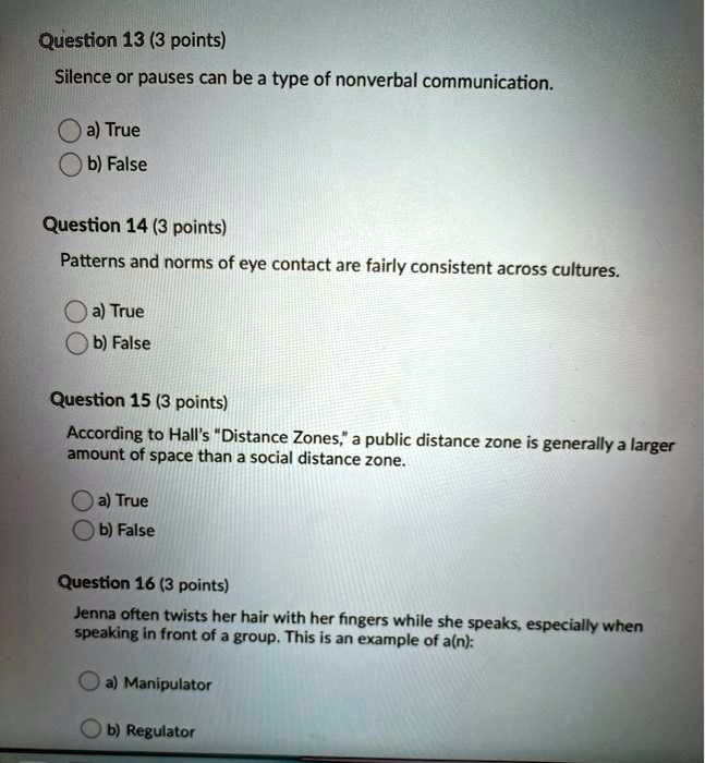 Question 13 (3 points) Silence or pauses can be a type of nonverbal ...