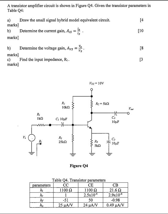 SOLVED: A transistor amplifier circuit is shown in Figure Q4. Given the transistor parameters in ...