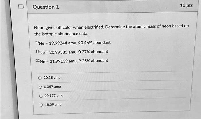 Question 1 10 pts Neon gives off color when electrified. Determine the ...