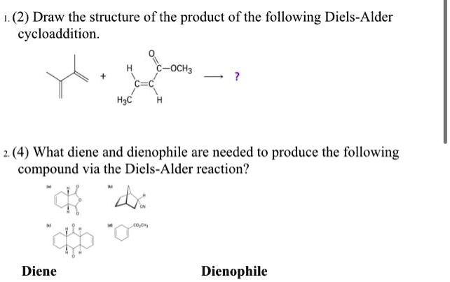 2 draw the structure of the product of the following diels alder ...