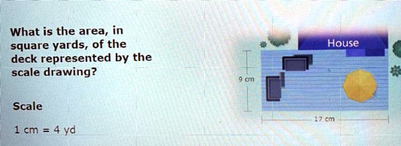 SOLVED: 'Help pls What is the area, in square yards, of the deck ...