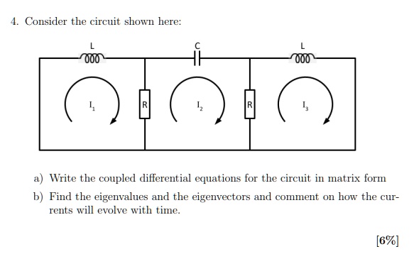 SOLVED: Consider the circuit shown here: Write the coupled differential ...