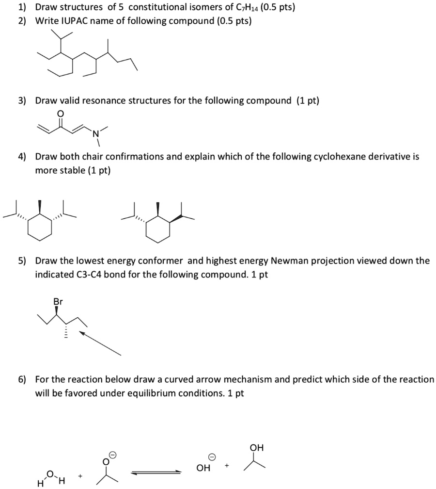 SOLVED: 1) Draw structures of 5 constitutional isomers of C6H14 (0.5 pts) 2) Write IUPAC name of ...