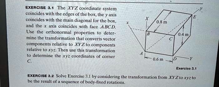 SOLVED: Exercise 3.1 The XYZ coordinate system coincides with the edges of the box, the y-axis ...
