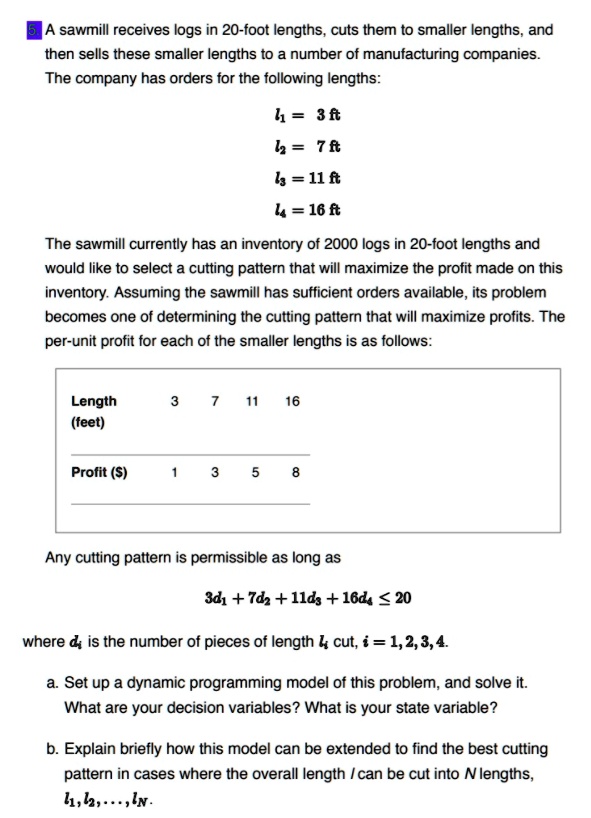 SOLVED: A sawmill receives logs in 20-foot lengths, cuts them to ...