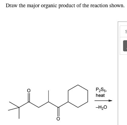 Draw the major organic product of the reaction shown. P2S5, heat -H2O