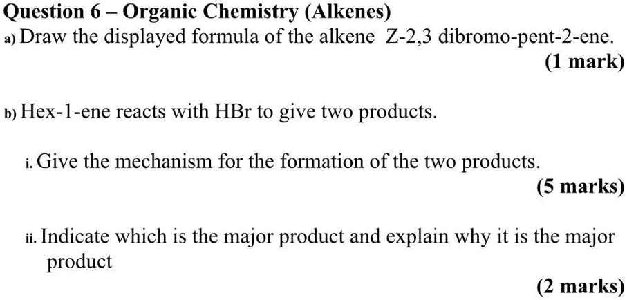 Question 6 organic chemistry alkenes draw the displayed...