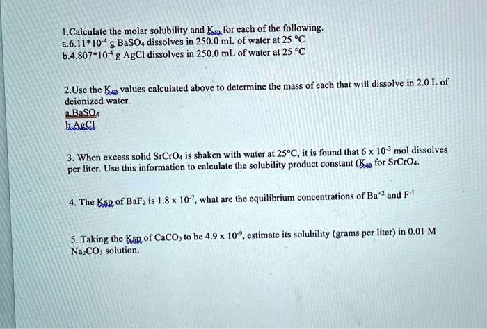 SOLVED: Calculate the molar solubility and Ka for each of the following: 1. 3.6 * 10^-11 mol ...