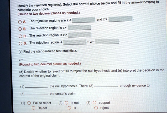 Identify the rejection region(s). Select the correct choice...