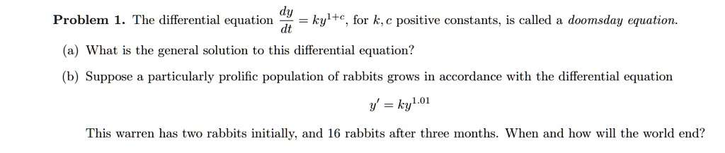 SOLVED:dy The differential equation kyl+e, for k; positive constants ...