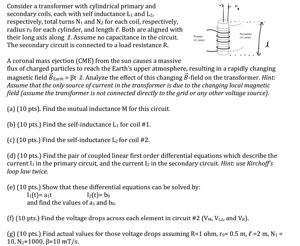 Consider a transformer with cylindrical primary and secondary coils ...