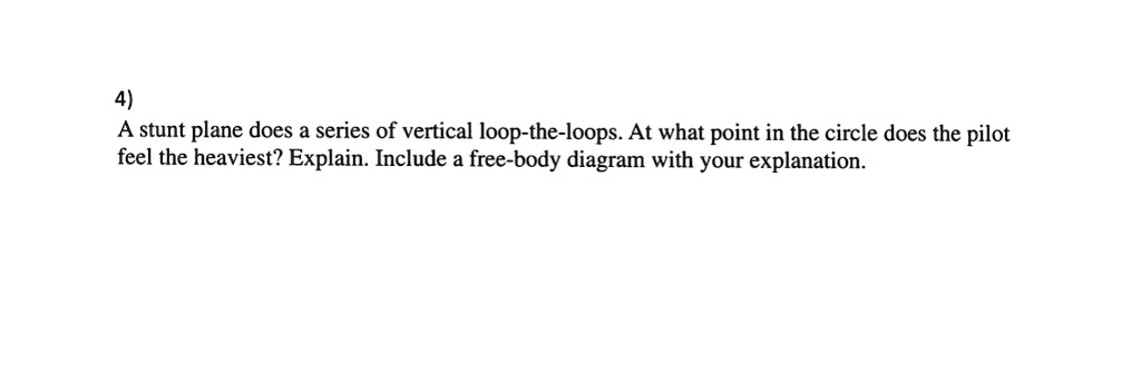 SOLVED: A stunt plane does a series of vertical loop-the-loops At what ...