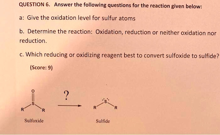 Solved Question 6 Answer The Following Questions For The Reaction