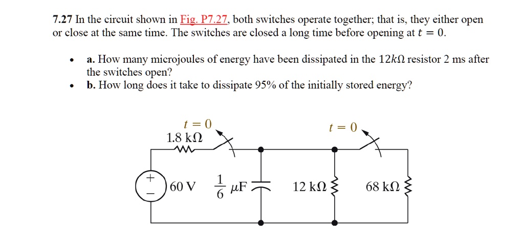 7.27 In the circuit shown in Fig. P7.27, both switches operate together ...