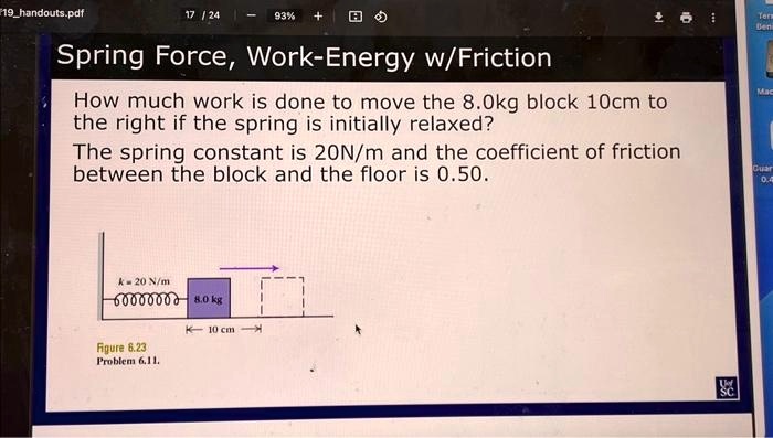 Spring Force, Work-Energy w/Friction How much work is done to move the ...