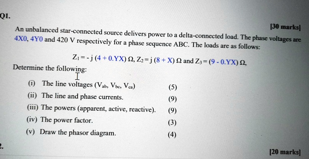 SOLVED: x = 2 y = 7 Q1. An unbalanced star-connected source delivers 4XO, 4YO, and 420 V power ...