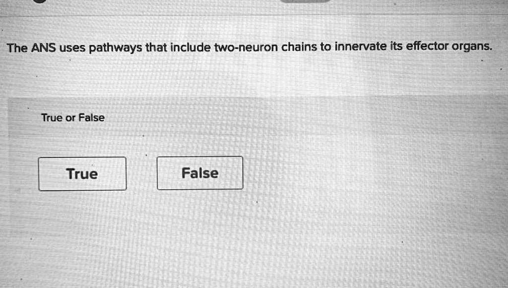 SOLVED: The ANS uses pathways that include two-neuron chains to ...