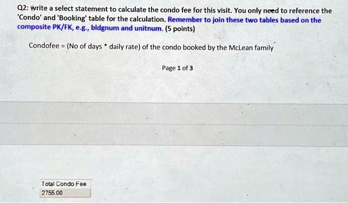 Q2: Write a select statement to calculate the condo fee for this visit ...