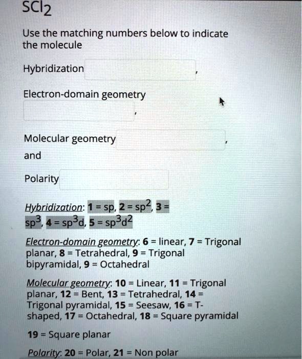 SOLVED:SCl2 Use the matching numbers below to indicate the molecule ...