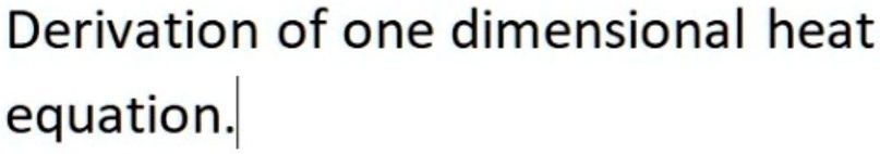 SOLVED: Derivation of one dimensional heat equation