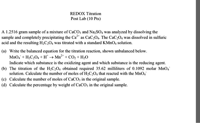 SOLVED: REDOX Titration Post Lab (10 Pts) A 0.2516 gram sample of a ...
