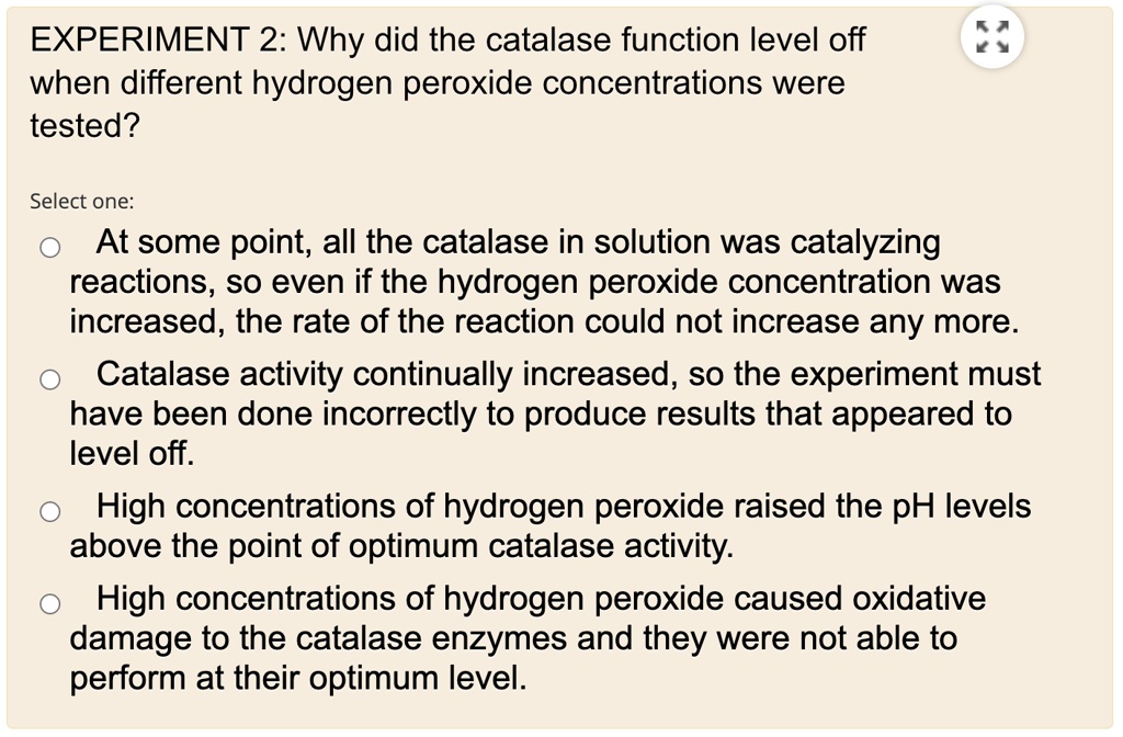 EXPERIMENT 2: Why did the catalase function level off when different ...