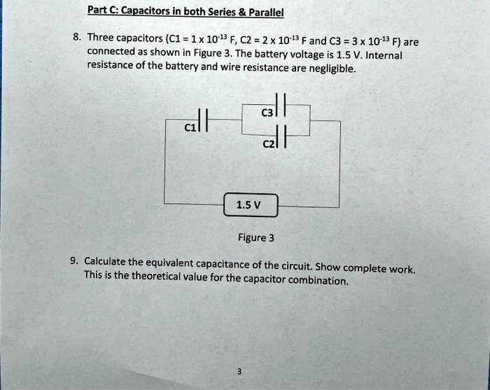 SOLVED: Part C: Capacitors in both Series Parallel Three capacitors (Cl = 1x 10-13 F,C2 = 2x 10 ...