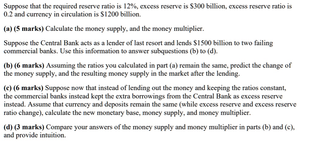 SOLVED: Suppose that the required reserve ratio is 12%, excess reserves ...