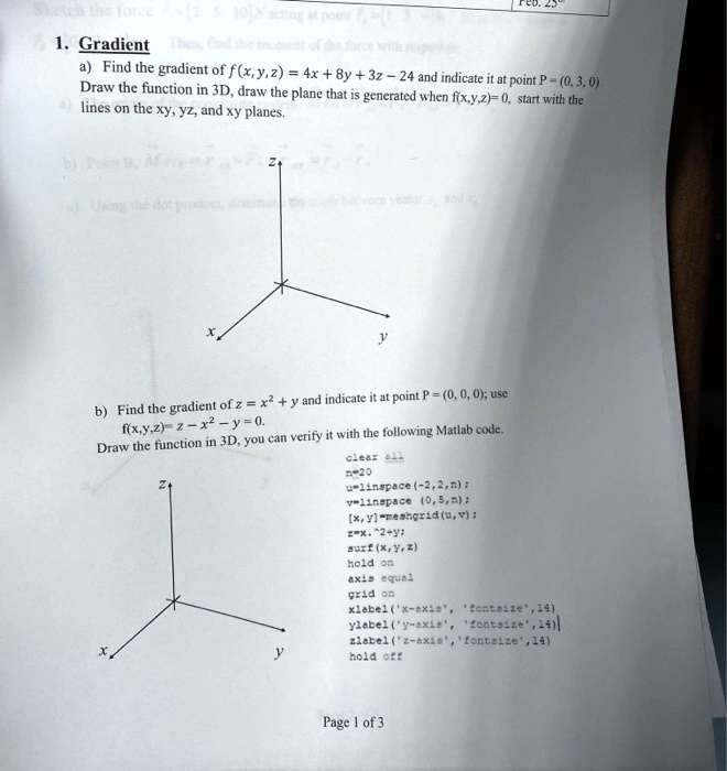 VIDEO solution: Gradient: Find the gradient of f(x, y, z) = 4x - By + 3z - 24 and indicate it at ...
