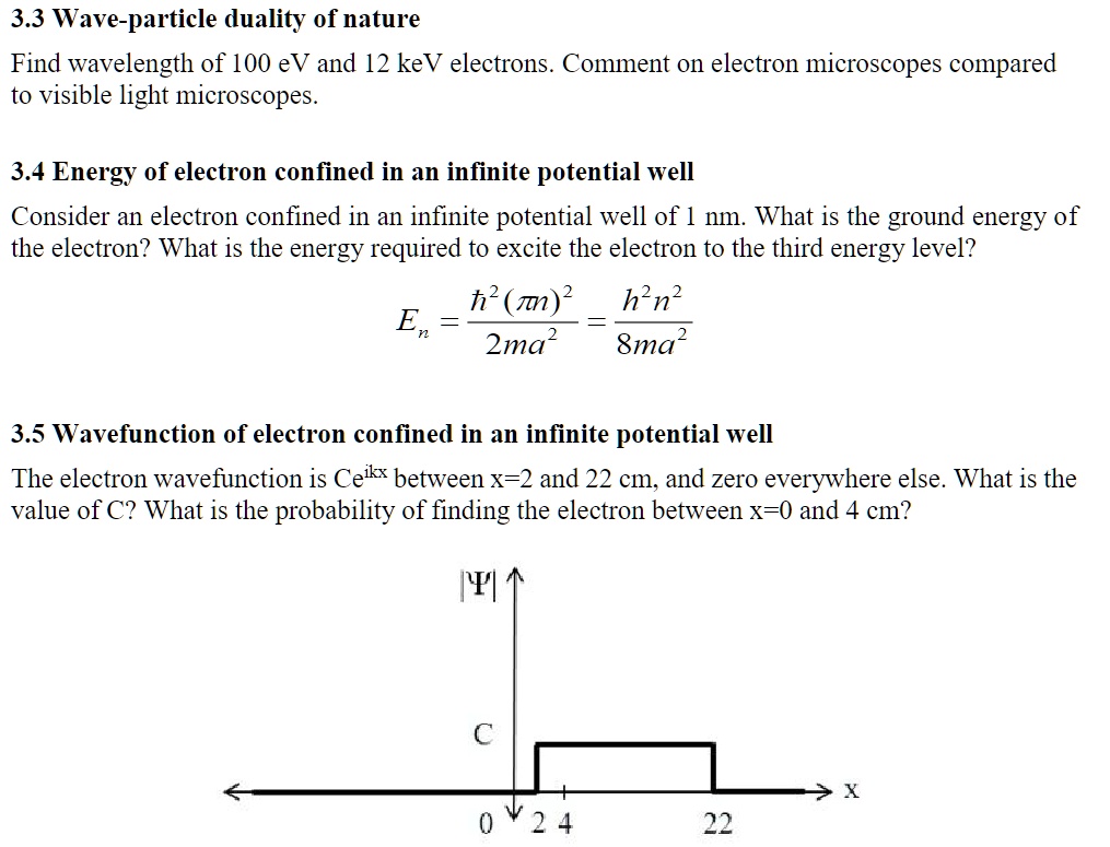3.3 Wave-particle duality of nature Find wavelength of 100 eV and 12 keV electrons. Comment on ...