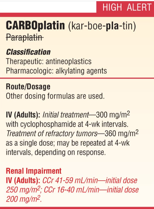 SOLVED: HIGH ALERT CARBOplatin (kar-boe-pla-tin) Paraplatin ...