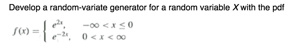 Solved Develop A Random Variate Generator For A Random Variable X With The Pdf Fx 05 0
