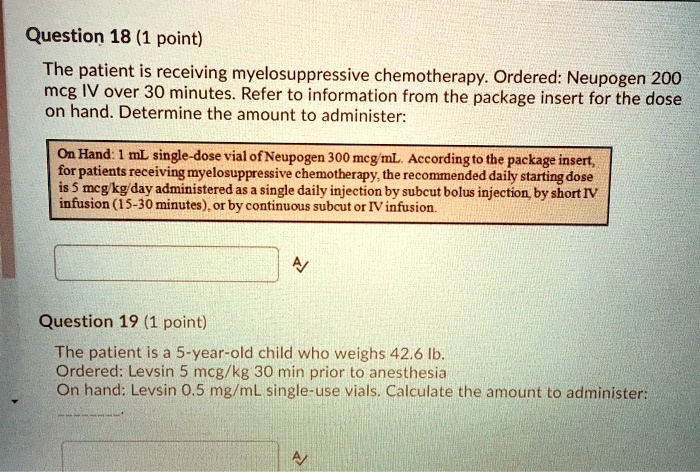 Question 18 (1 point) The patient is receiving myelosuppressive ...