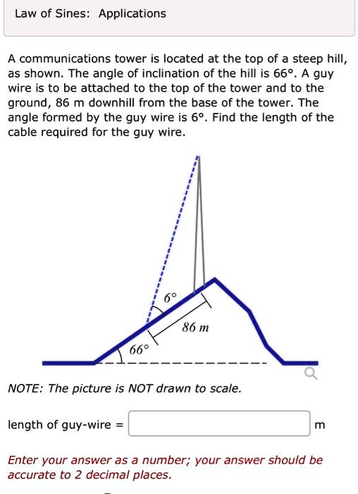 Law of Sines: Applications A communications tower is located at the top ...