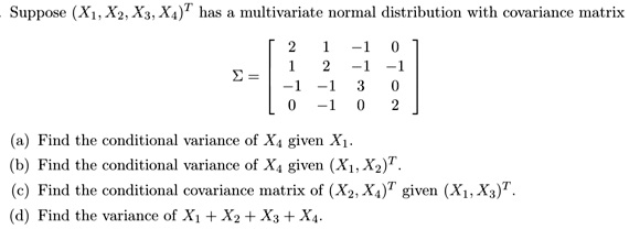 suppose x1x2xsxt has multivariate normal distribution with covariance matrix 1 2 1 find the ...