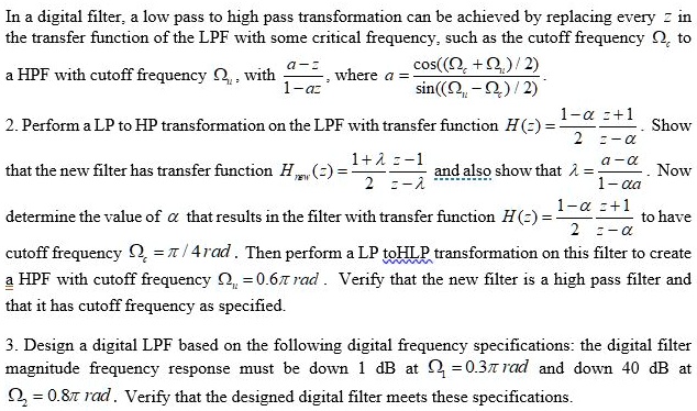 in a digital filtera low pass to high pass transformation can be ...
