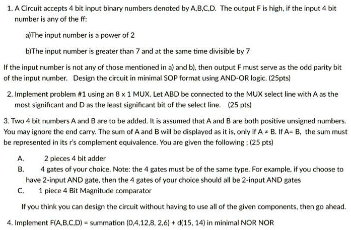 Solved A Circuit Accepts Bit Input Binary Numbers Denoted By Abcd The Output F Is High If The 2613