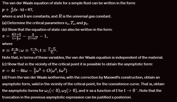 The van der Waals equation of state for a simple fluid can be written ...