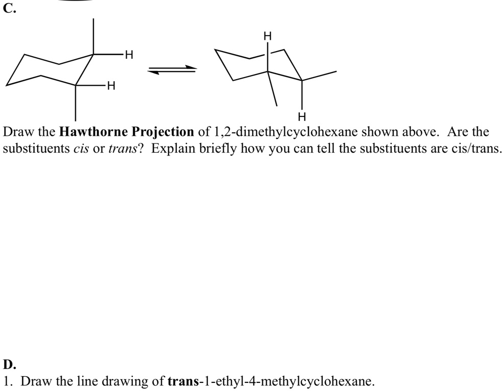 Draw the Hawthorne Projection of 1,2-dimethylcyclohexane shown above ...