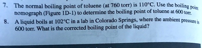 SOLVED: The normal boiling point of toluene (at 760 torr) is 110Â°C ...