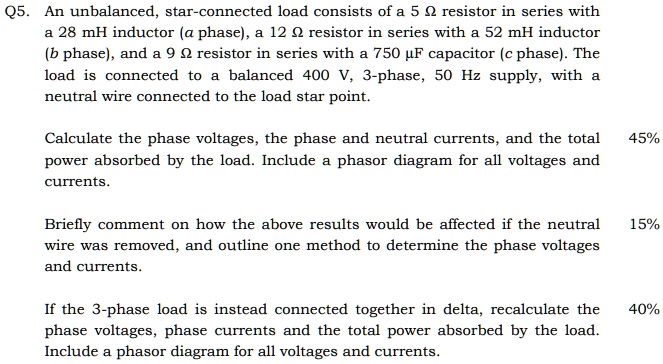 SOLVED: Q5. An unbalanced, star-connected load consists of a 5 resistor in series with a 28 mH ...